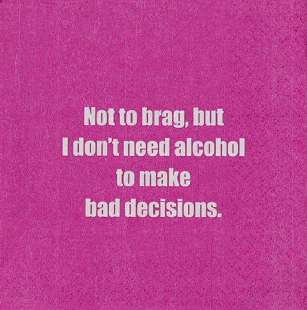 Not to brag, but I don't need alcohol.... Beverage Napkin - Olive & Basket